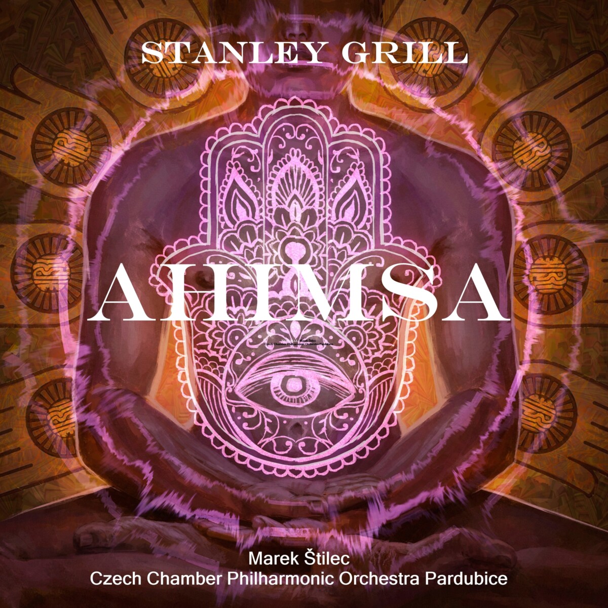 AHIMSA | Stanley Grill Classical Music Composer | Music Can Change The ...